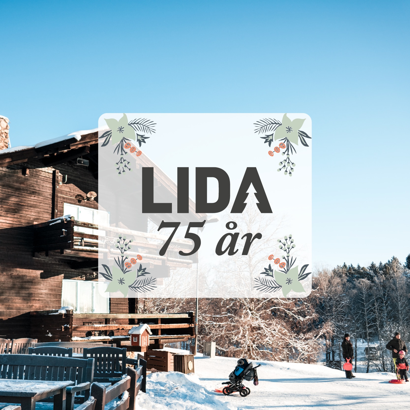 Lida 75 år - Lida friluftsgård